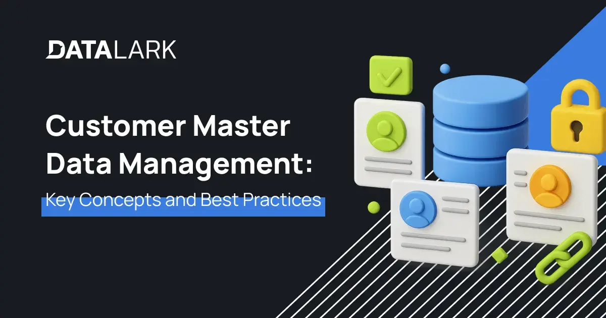 Customer Master Data Management: Key Concepts and Best Practices